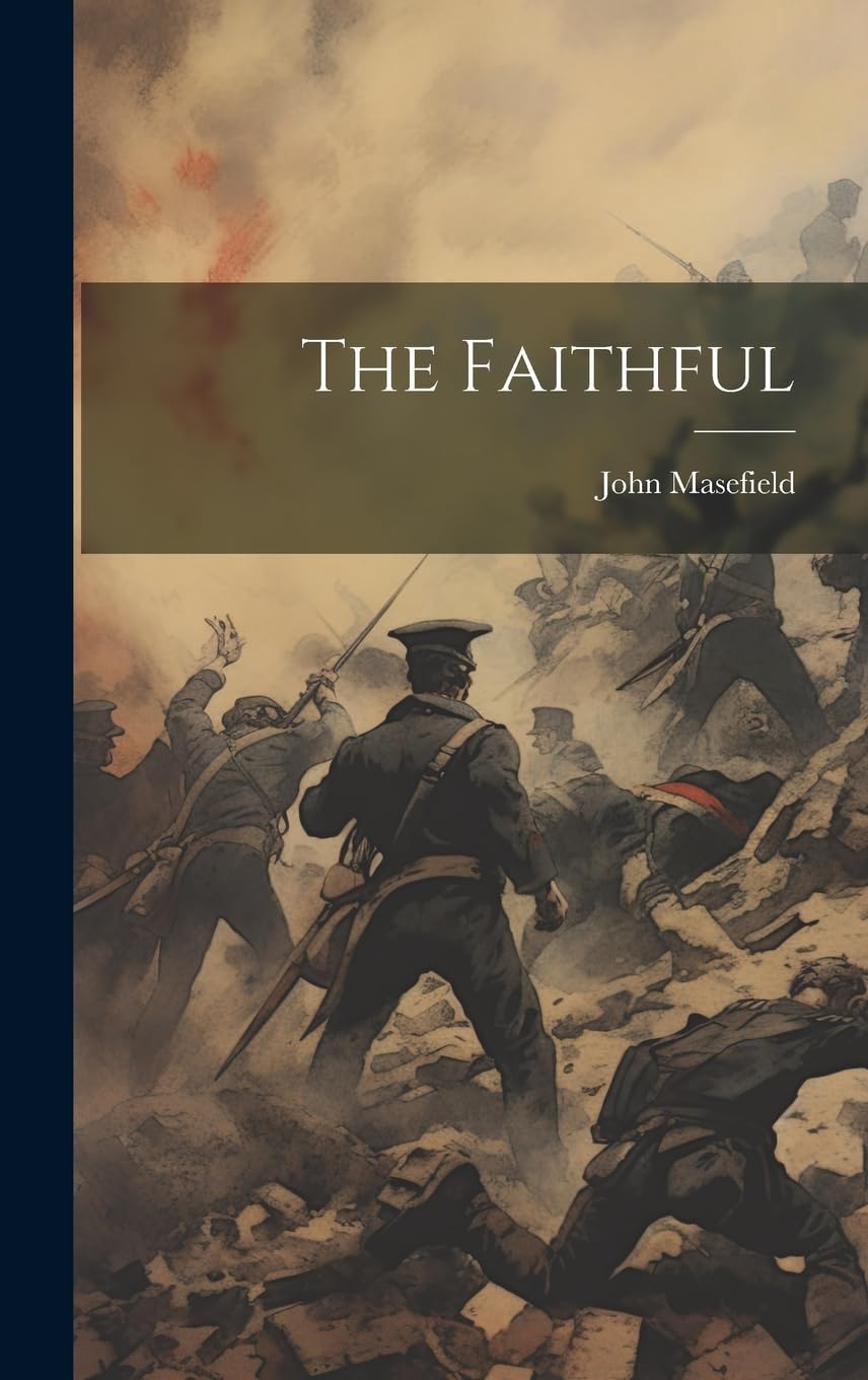 The Faithful by John Masefield | Goodreads