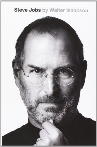 Steve Jobs: The Exclusive Biography by Isaacson, Walter by Walter ...