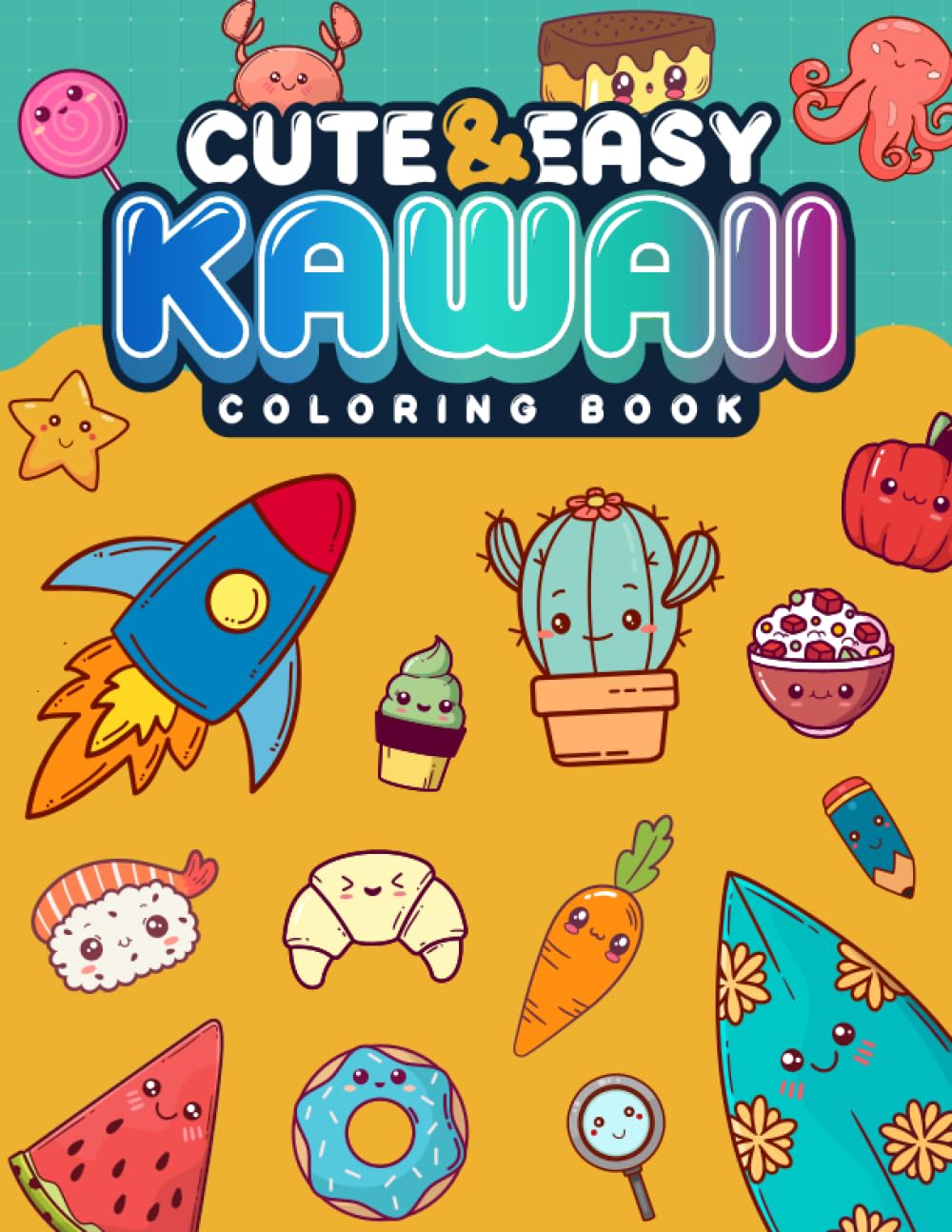 Easy and Cute Kawaii Coloring Book: Relaxing Kawaii Colouring Pages For ...