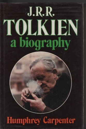 J.R.R.Tolkien: A Biography 1st edition by Carpenter, Humphrey (1977 ...