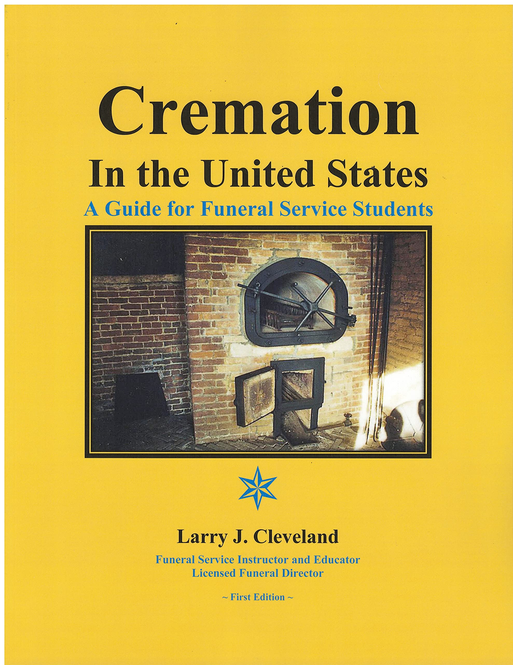 Cremation in the United States: A Guide for Funeral Service Students by ...