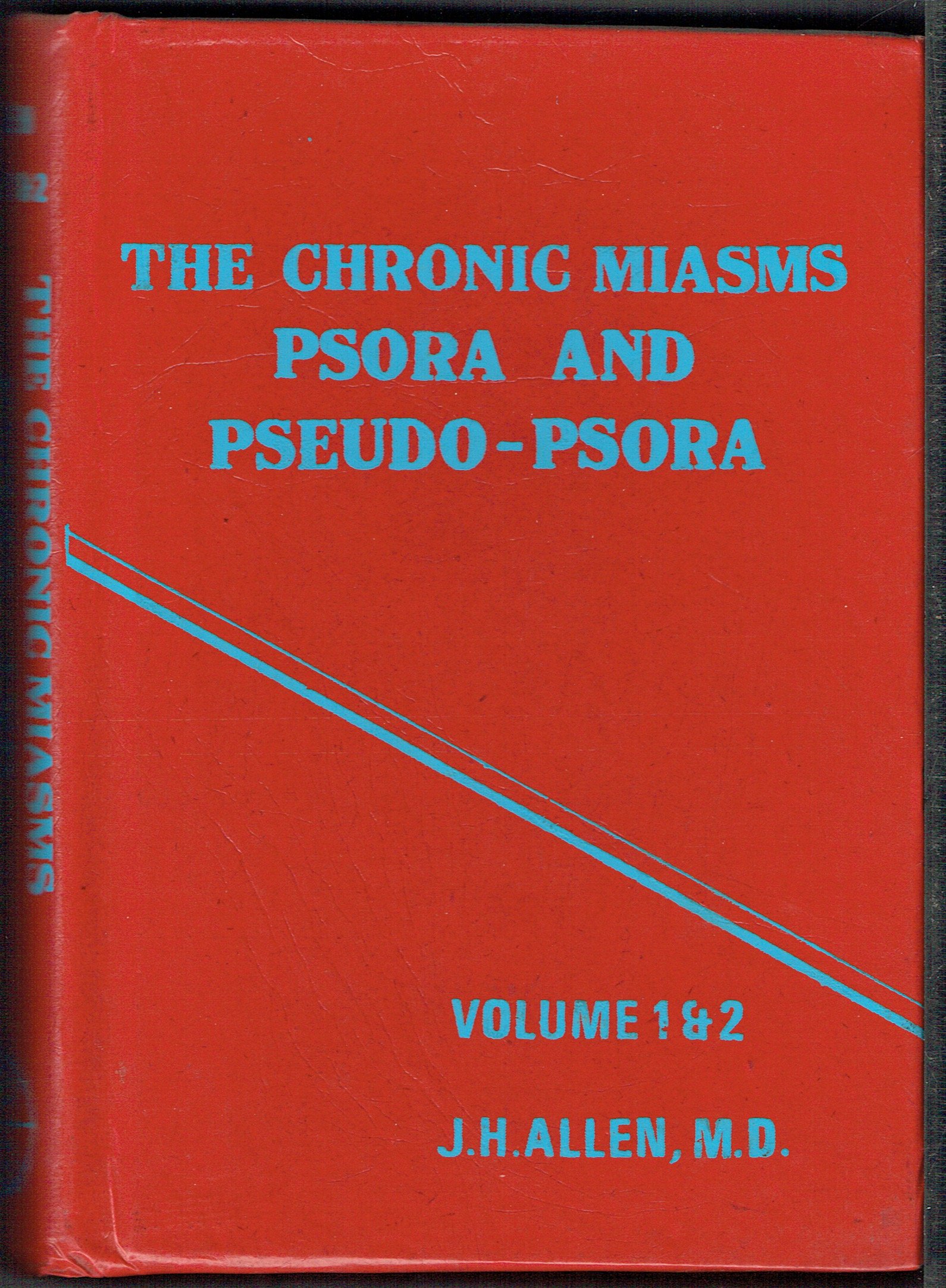 The Chronic Miasms: Psora, Pseudo-psora and Sycosis by J. Henry Allen ...