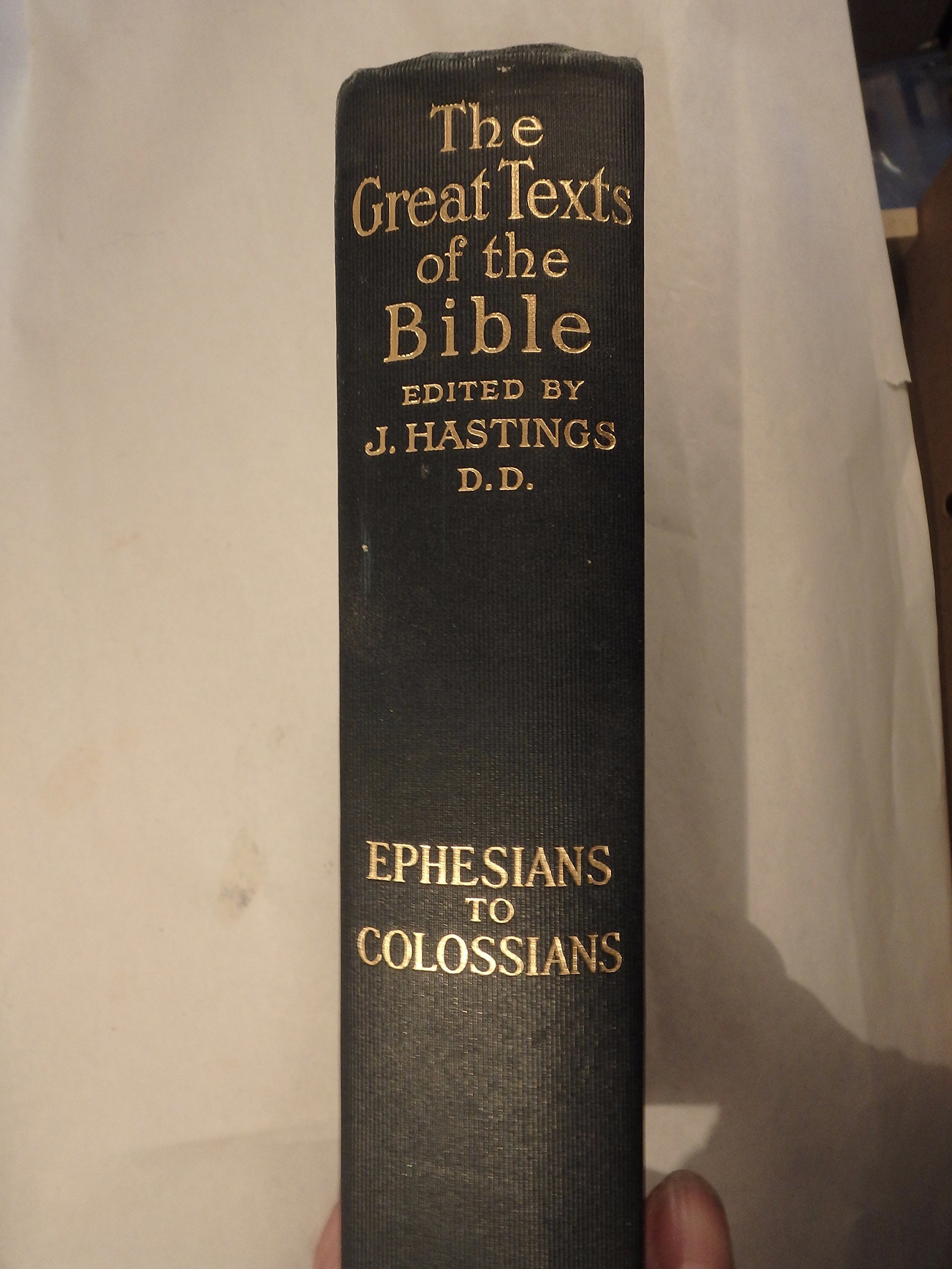 HASTINGS Great Texts in the BIBLE Ephesians thru Colossians HARDBOUND ...