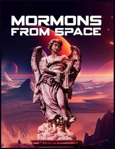 Mormons from Space by Rev Dr Richard Cluff Edwards | Goodreads