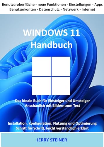 Windows 11 Handbuch: Das ideale Buch für Einsteiger und Umsteiger by ...