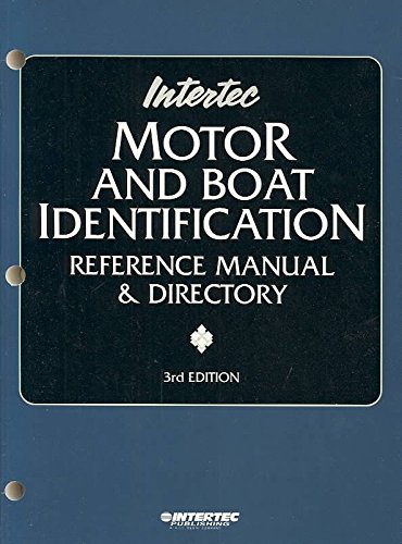 [(Motor & Boat Identification Manual)] [Created by Intertec Publishing Corp] published on by ...