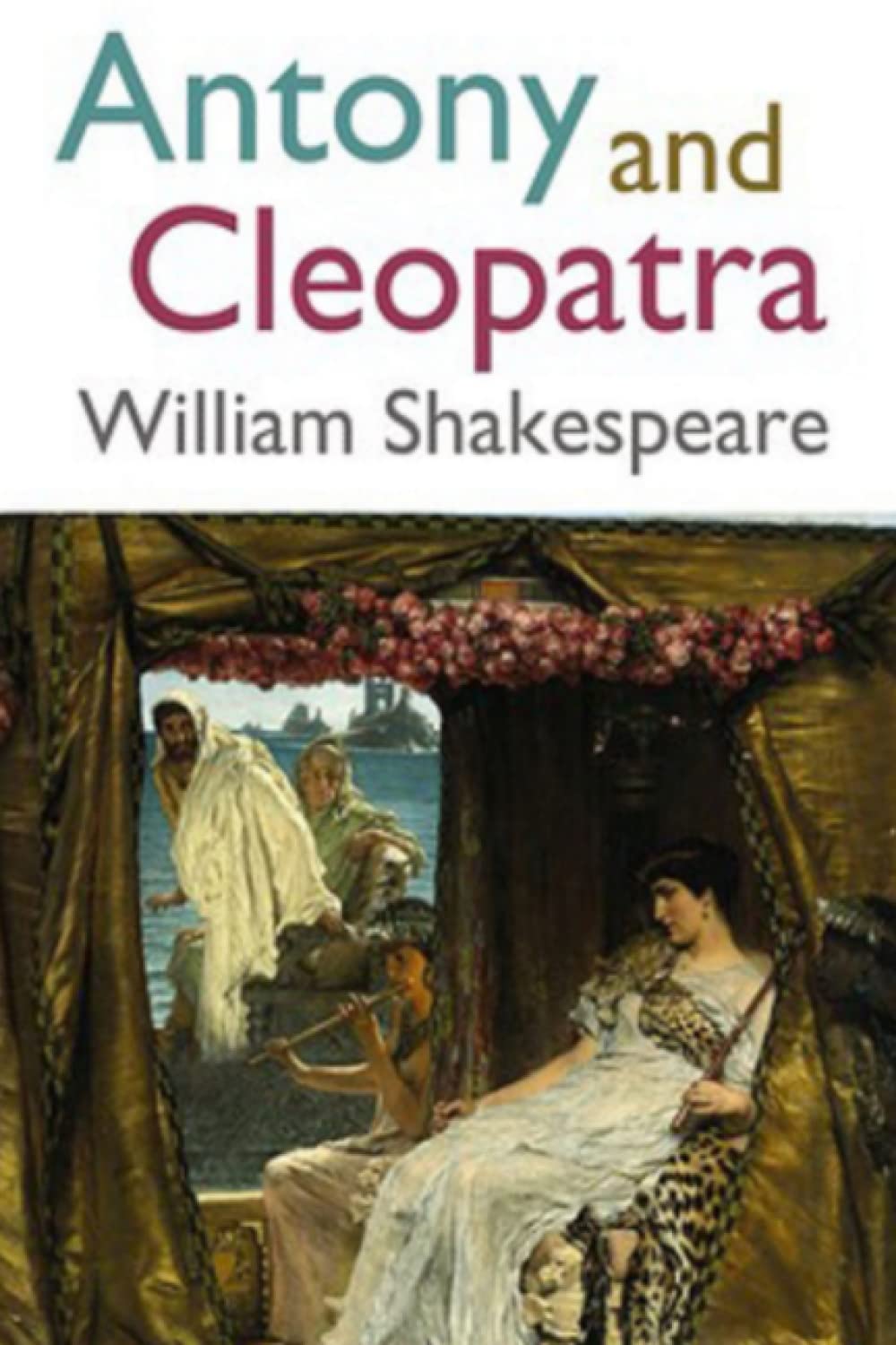 Antony and Cleopatra (Annotated) by William Shakespeare | Goodreads