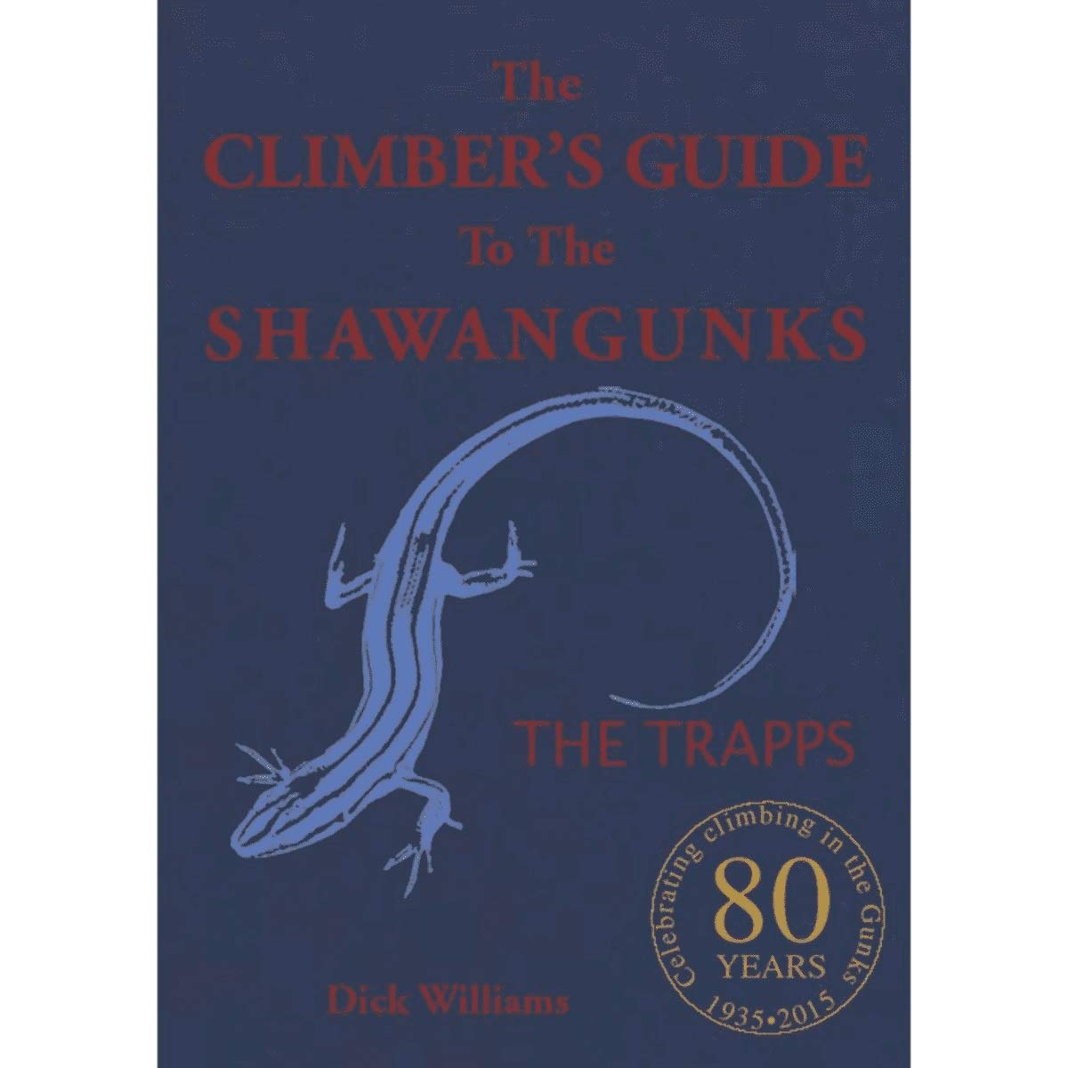 Dick Williams Shawangunks/The Trapps by Dick Williams | Goodreads