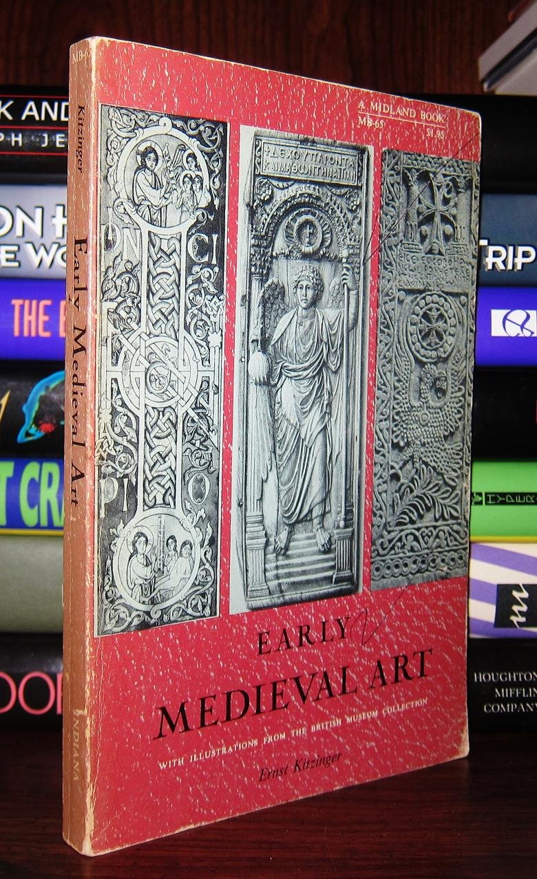 EARLY MEDIEVAL ART by Ernst Kitzinger | Goodreads