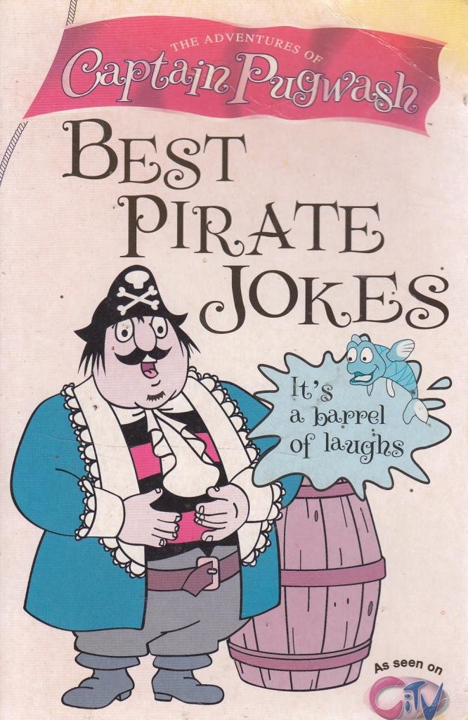 The Adventures of Captain Pugwash; Best Pirate Jokes by Ian D. Rylett ...