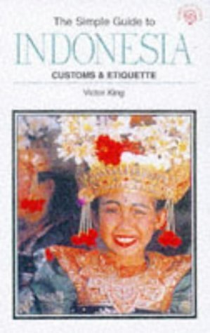 Simple Guide to Indonesia: Customs & Etiquette (Simple Guides) by ...