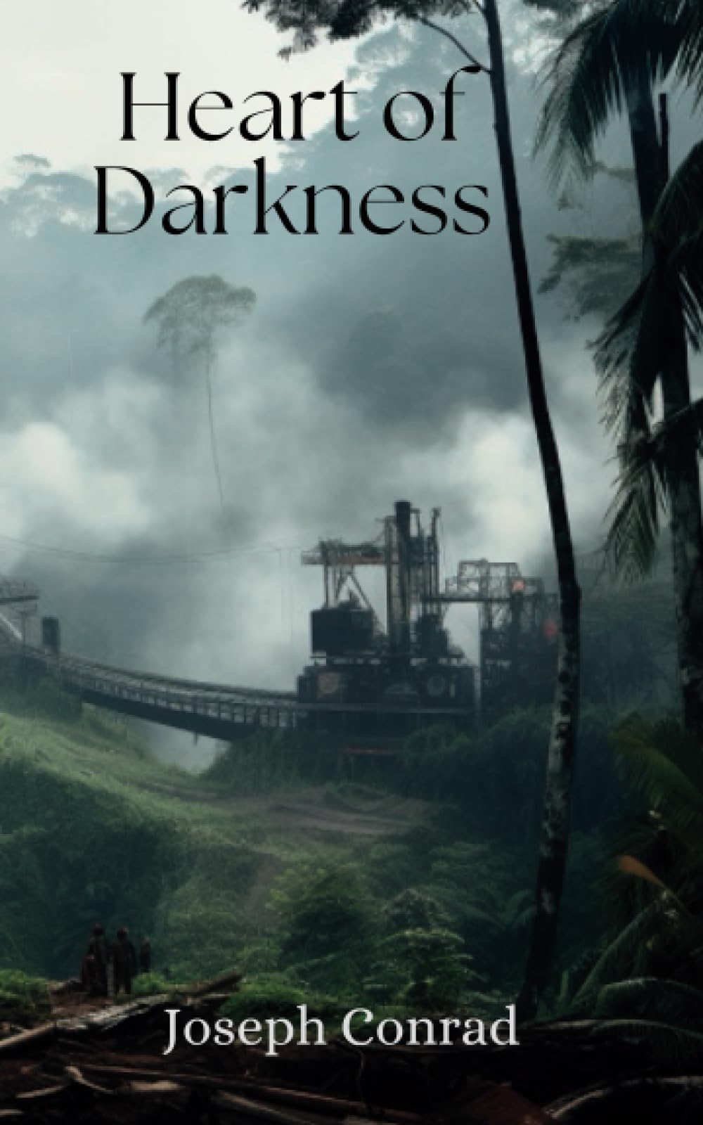 Heart Of Darkness: 1899 Psychological Fiction by Joseph Conrad | Goodreads