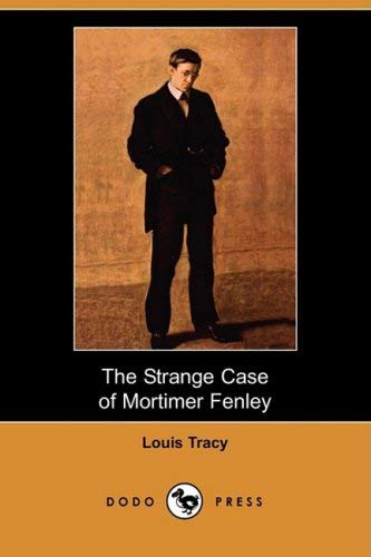 [The Strange Case of Mortimer Fenley (Dodo Press)] [Author: Tracy ...