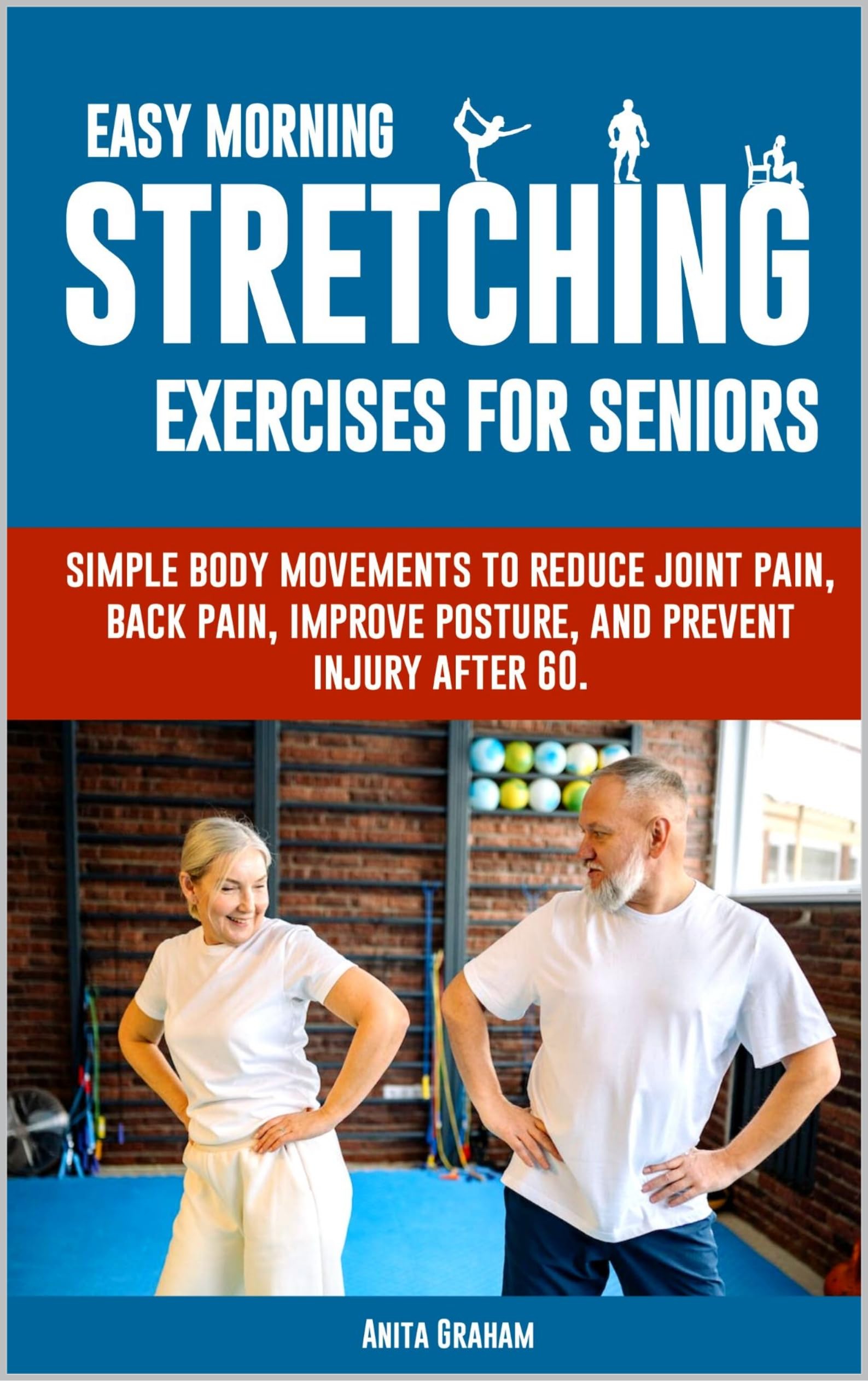 Easy Morning Stretching Exercises for Seniors: Simple body movements to ...