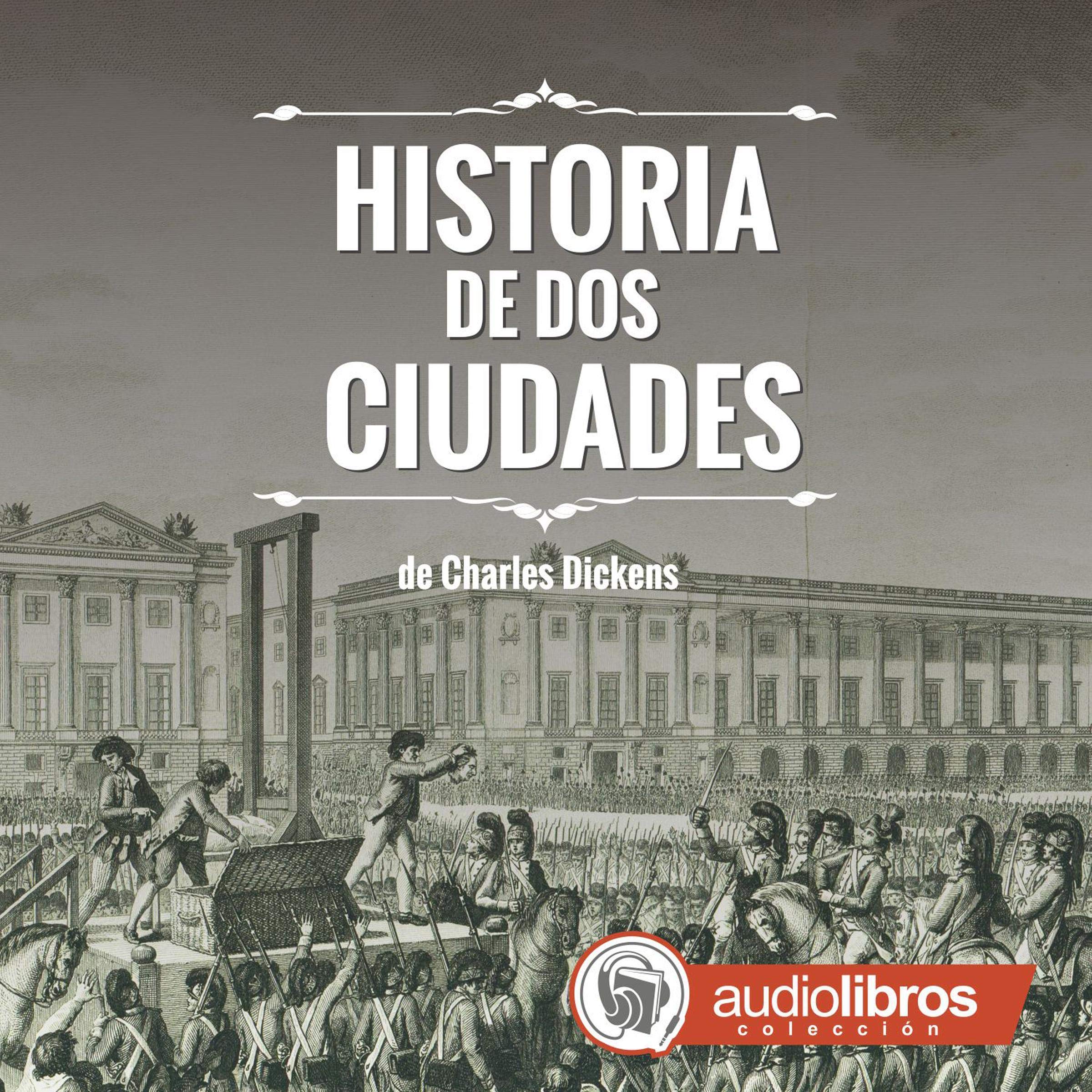 Historia de dos ciudades [A Tale of Two Cities] by Charles Dickens ...