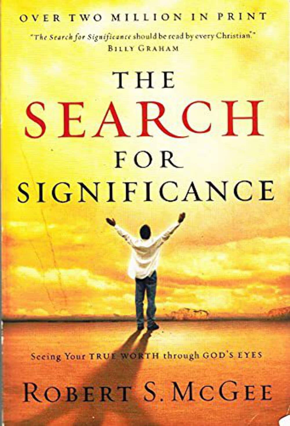 The Search For Significance: Seeing Your True Worth Through God's Eyes ...