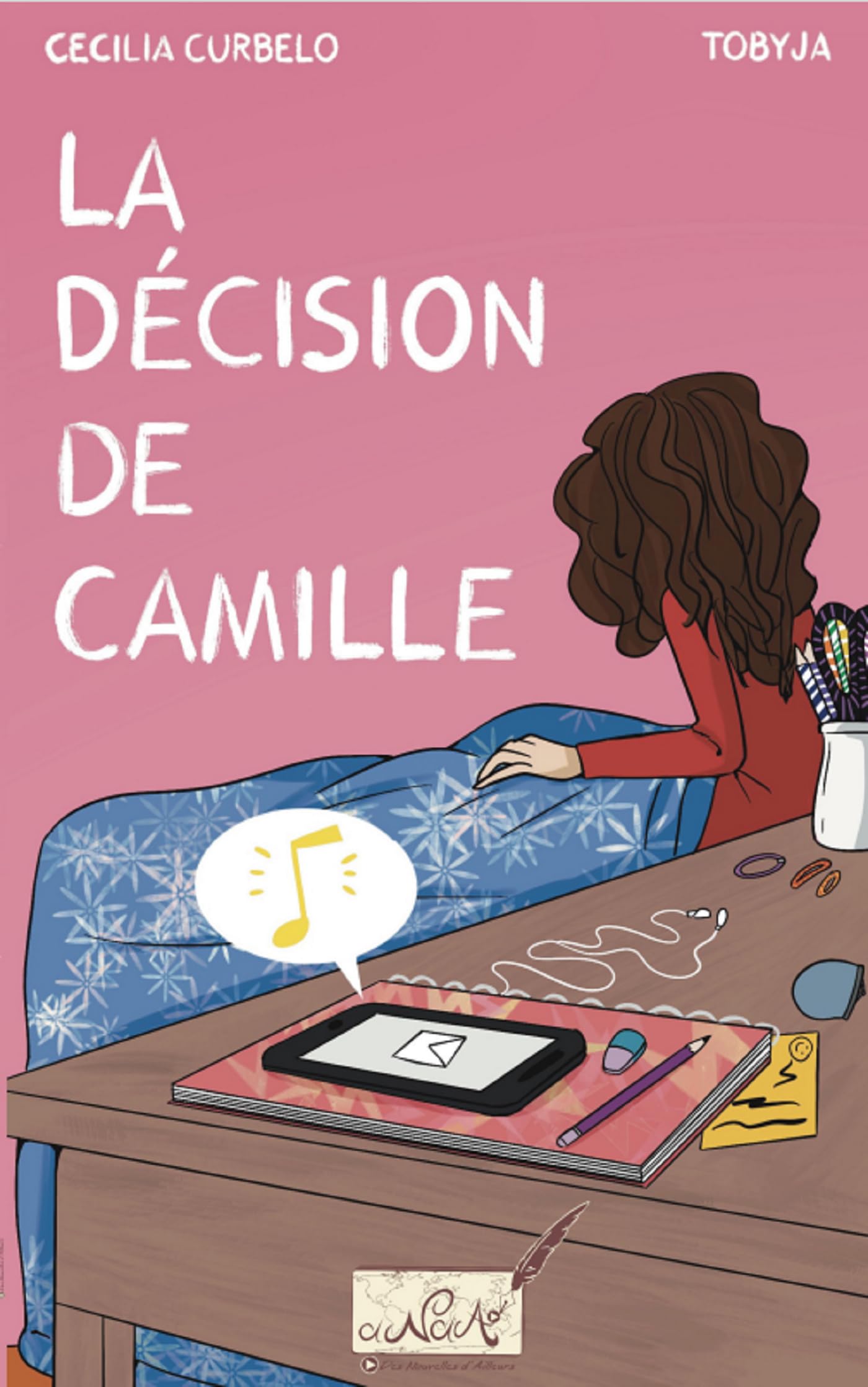 La décision de Camille (French Edition) by Cecilia Curbelo | Goodreads