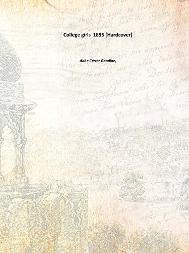College girls 1895 [Hardcover] by Abbe Carter Goodloe | Goodreads