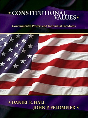 Constitutional Values: Governmental Power and Individual Freedoms 1st ...