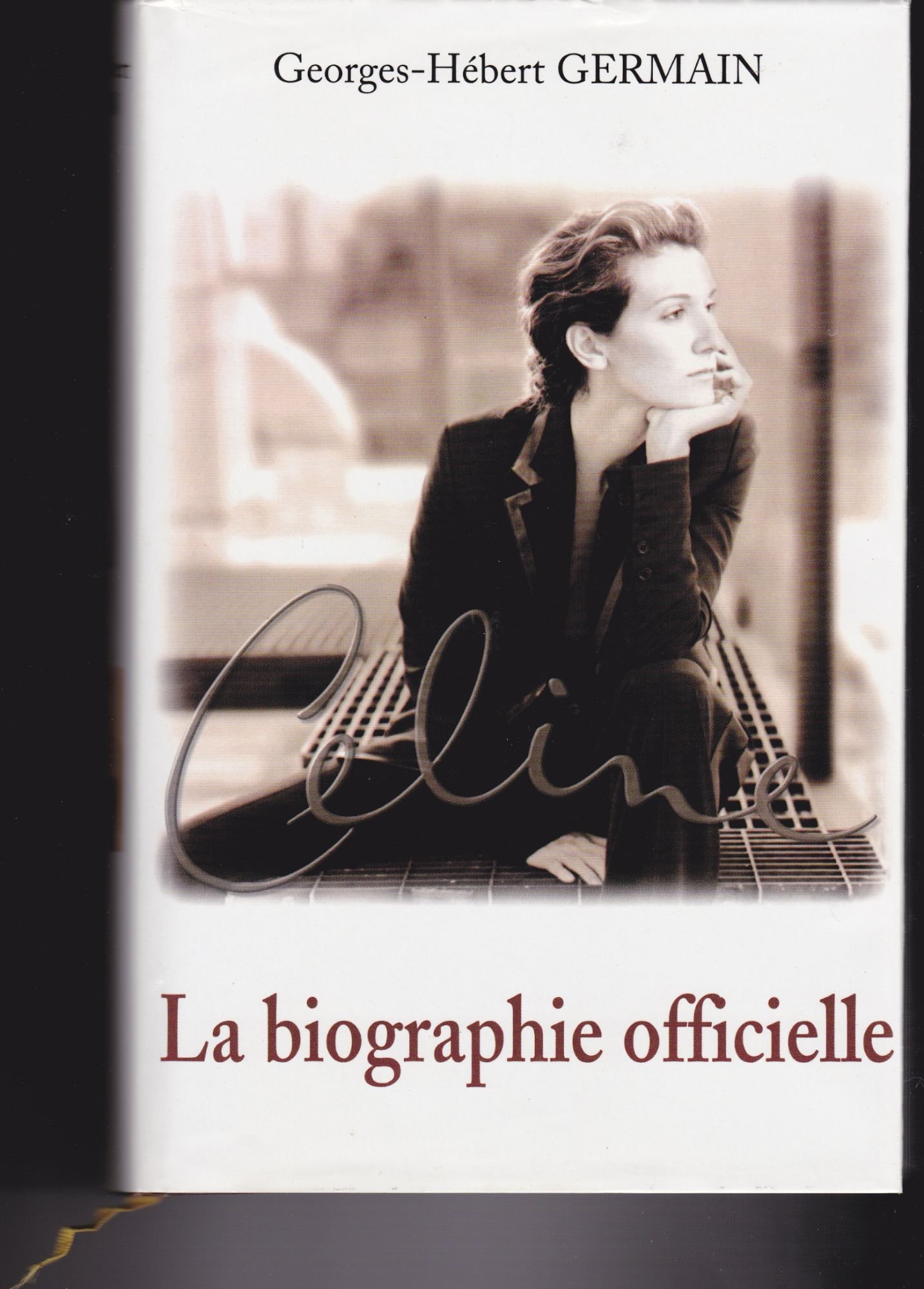Céline - La Biographie Officielle by Georges-Hébert Germain | Goodreads