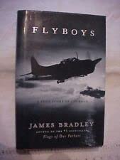 Rare FLYBOYS by BRADLEY; WWII HIST FLYERS SHOT DOWN CAPTURED; PRES BUSH ...