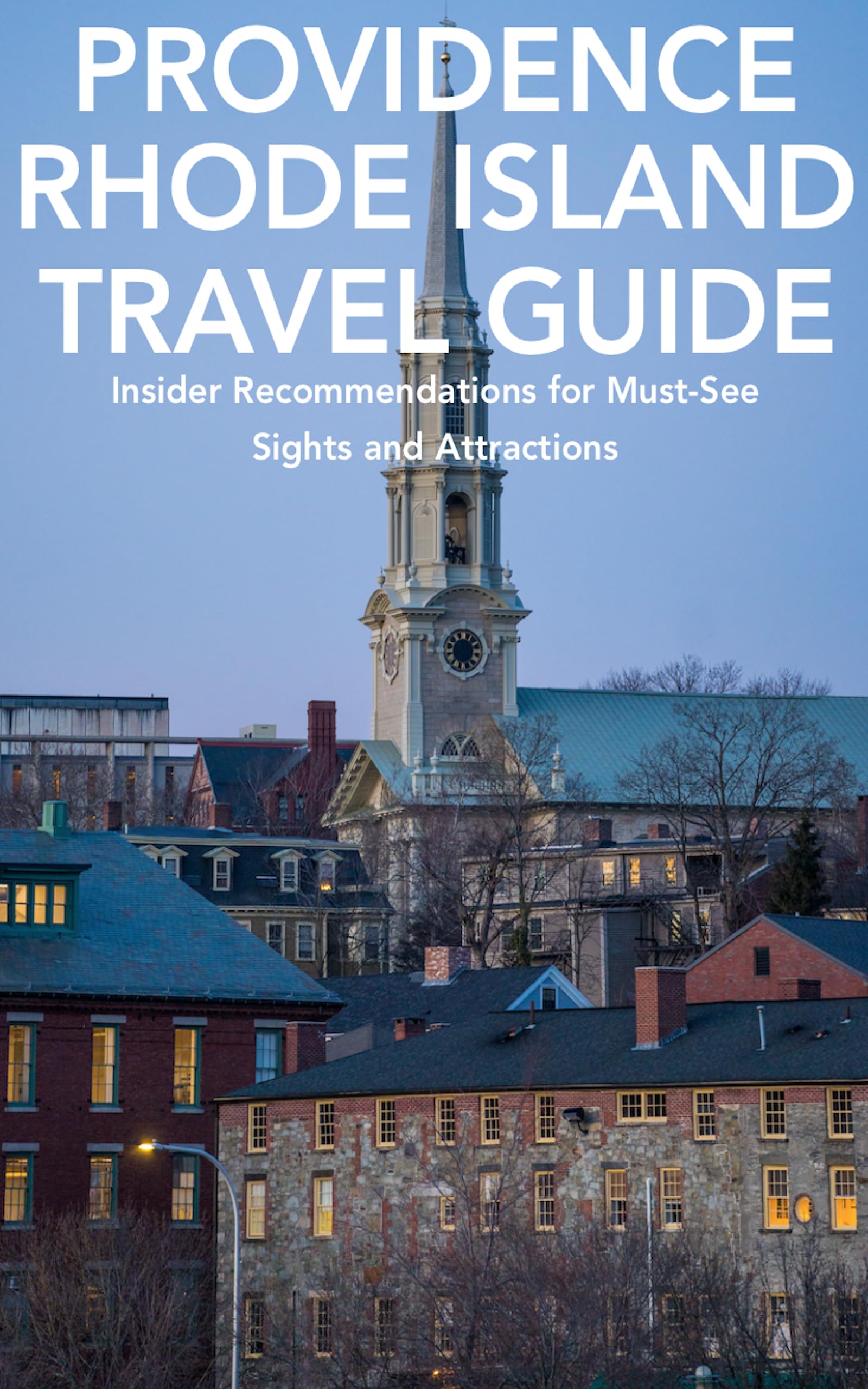 Providence, Rhode Island Travel Guide by Logan Jackson Richardson ...