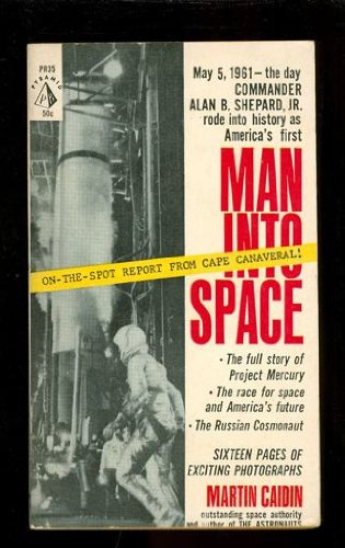 Man into space (Pyramid books) by Martin Caidin | Goodreads