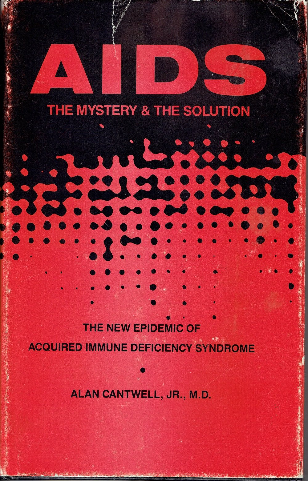 AIDS: The Mystery and the Solution by Alan Cantwell Jr. | Goodreads