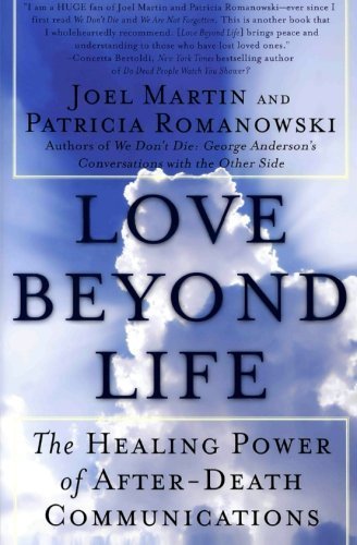 Love Beyond Life: The Healing Power of After-Death Communications by ...