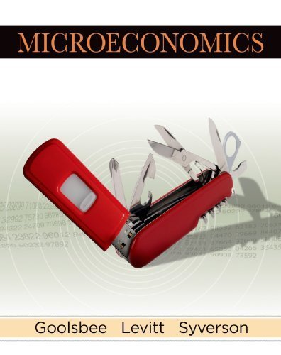 Microeconomics by Austan Goolsbee by Austan Goolsbee;Steven Levitt;Chad ...