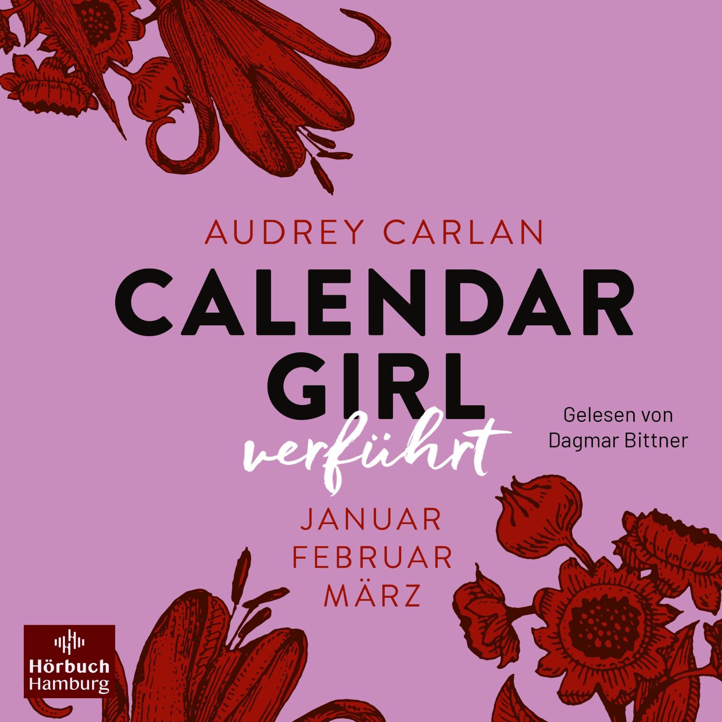 Calendar Girl - Verführt: Calendar Girl Quartal 1 - Januar/Februar/März by Audrey Carlan | Goodreads