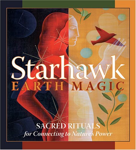 Earth Magic: Sacred Rituals for Connecting to Nature's Power by ...