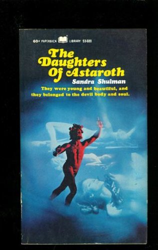 Daughters of Astaroth (Paperback Library) by Sandra Shulman | Goodreads