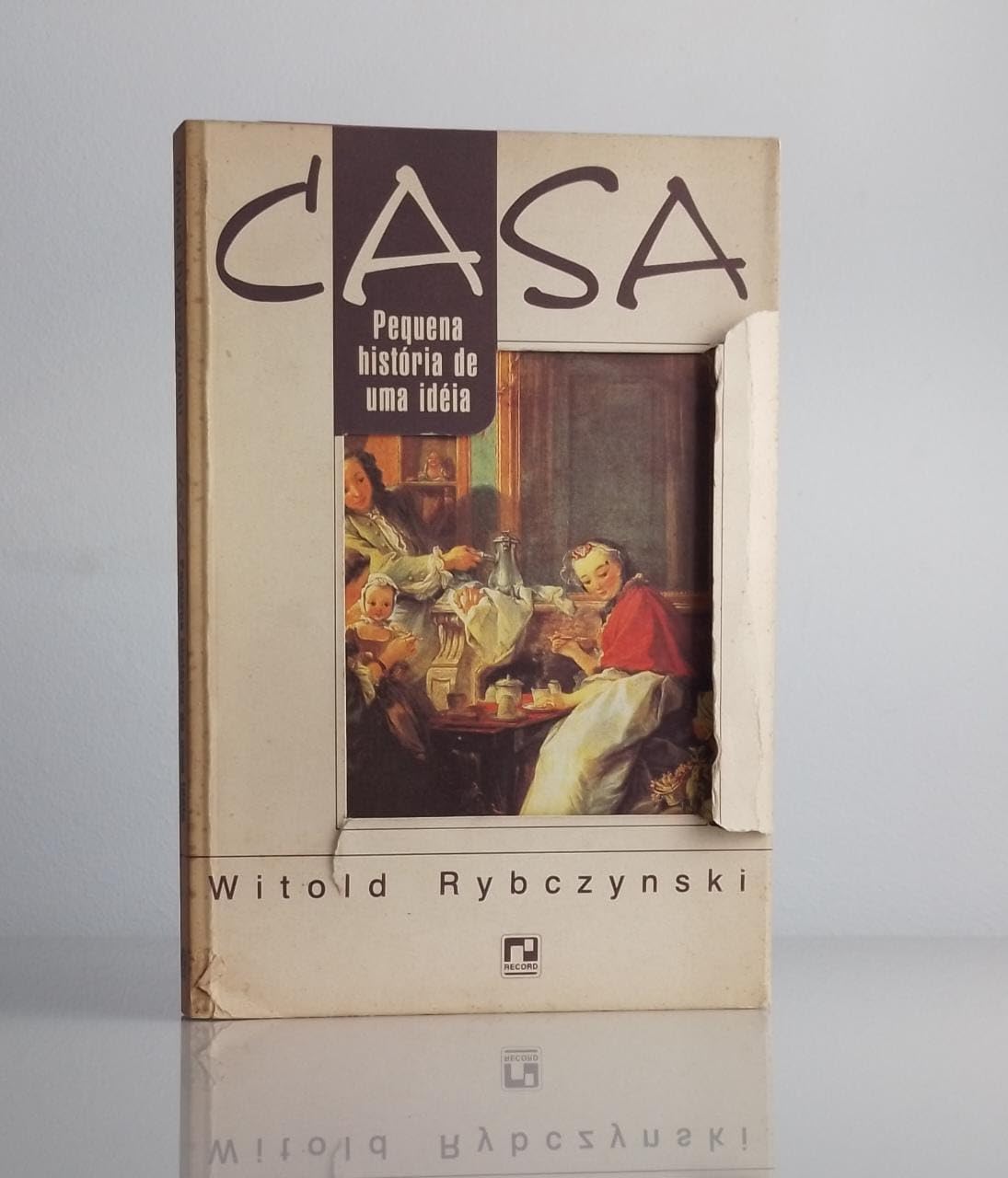 Casa: Pequena História de Uma Idéia by Witold Rybczynski | Goodreads