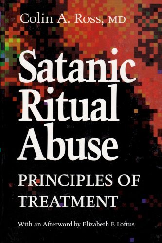 (Satanic Ritual Abuse: Principles of Treatment) [By: Ross, Colin] [Oct ...