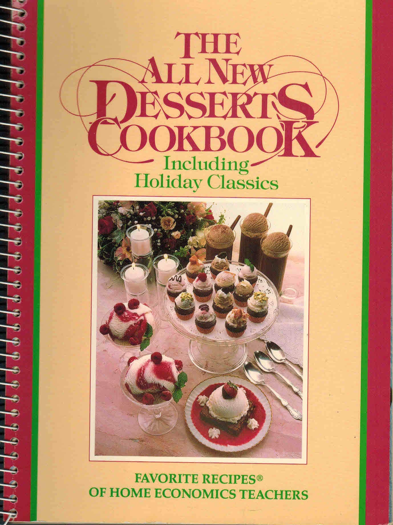 The All New Desserts Cookbook by Favorite Recipes Press | Goodreads