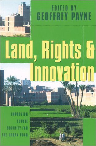 Land, Rights and Innovation: Improving Tenure Security for the Urban ...