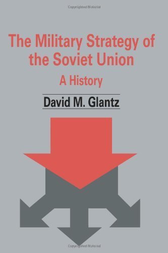 The Military Strategy of the Soviet Union: A History (Soviet (Russian ...