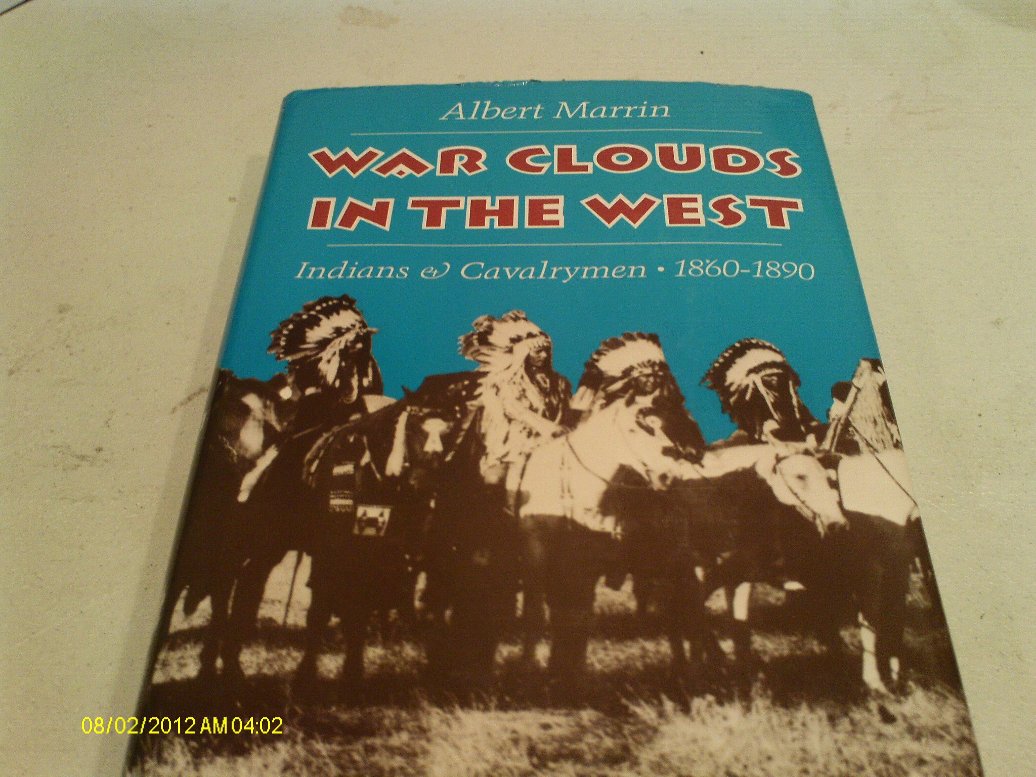 War Clouds in the West: Indians and Cavalrymen 1860-1890 by Albert ...