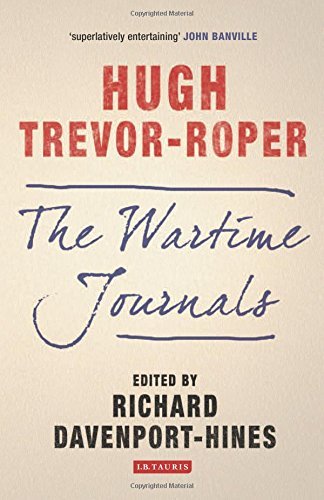 The Wartime Journals by Hugh Trevor-Roper by Hugh Trevor-Roper | Goodreads