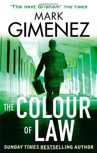The Colour of Law by Mark Gimenez | Goodreads