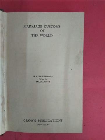 The Marrige Customs Of The World by H. N. Hutchinson | Goodreads