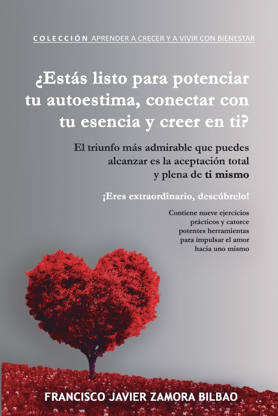 ¿Estás listo para aprender a potenciar tu autoestima, conectar con tu esencia y creer en ti?: El ...