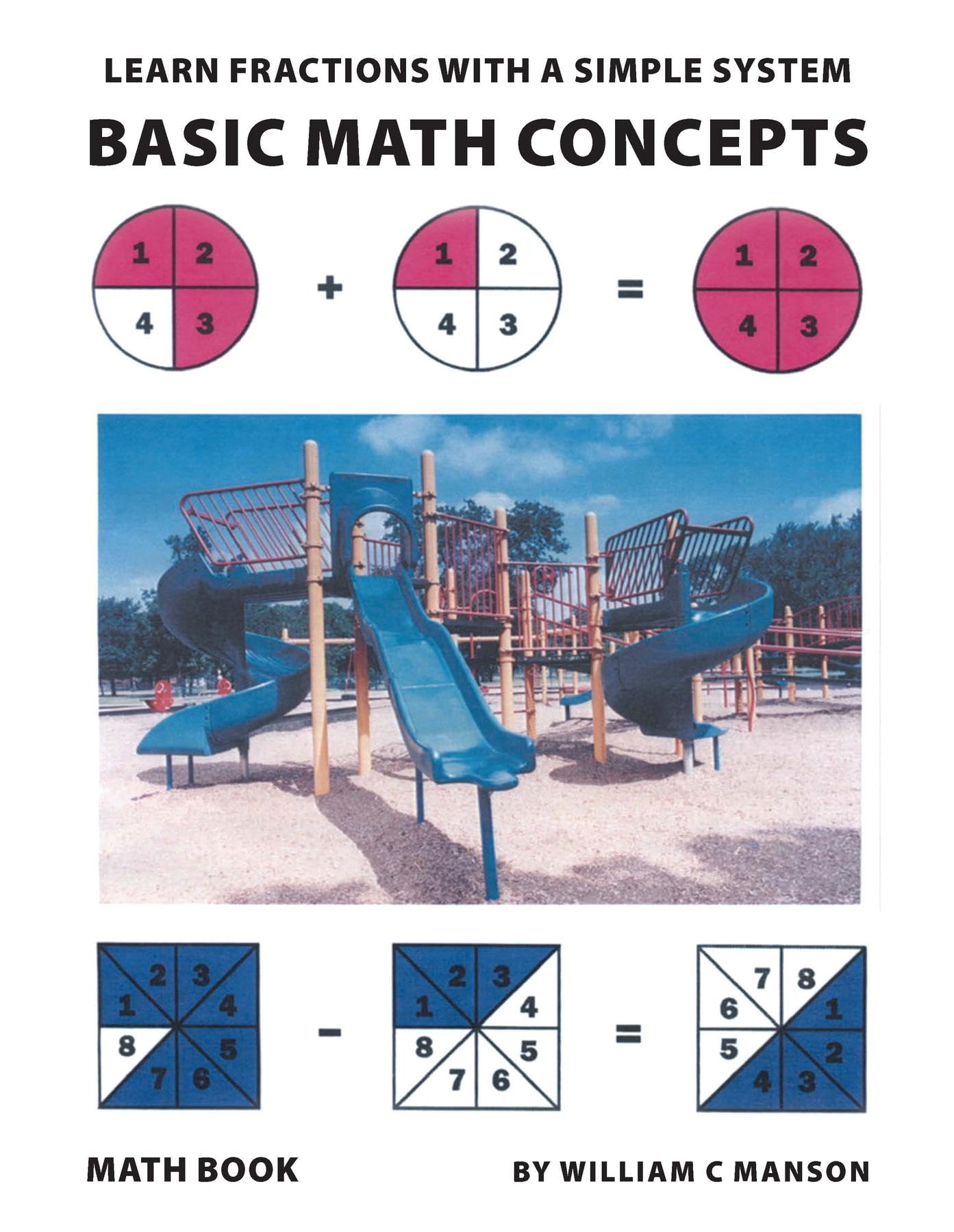 Basic Math Concepts: Learn Fractions with A Simple System by William C ...