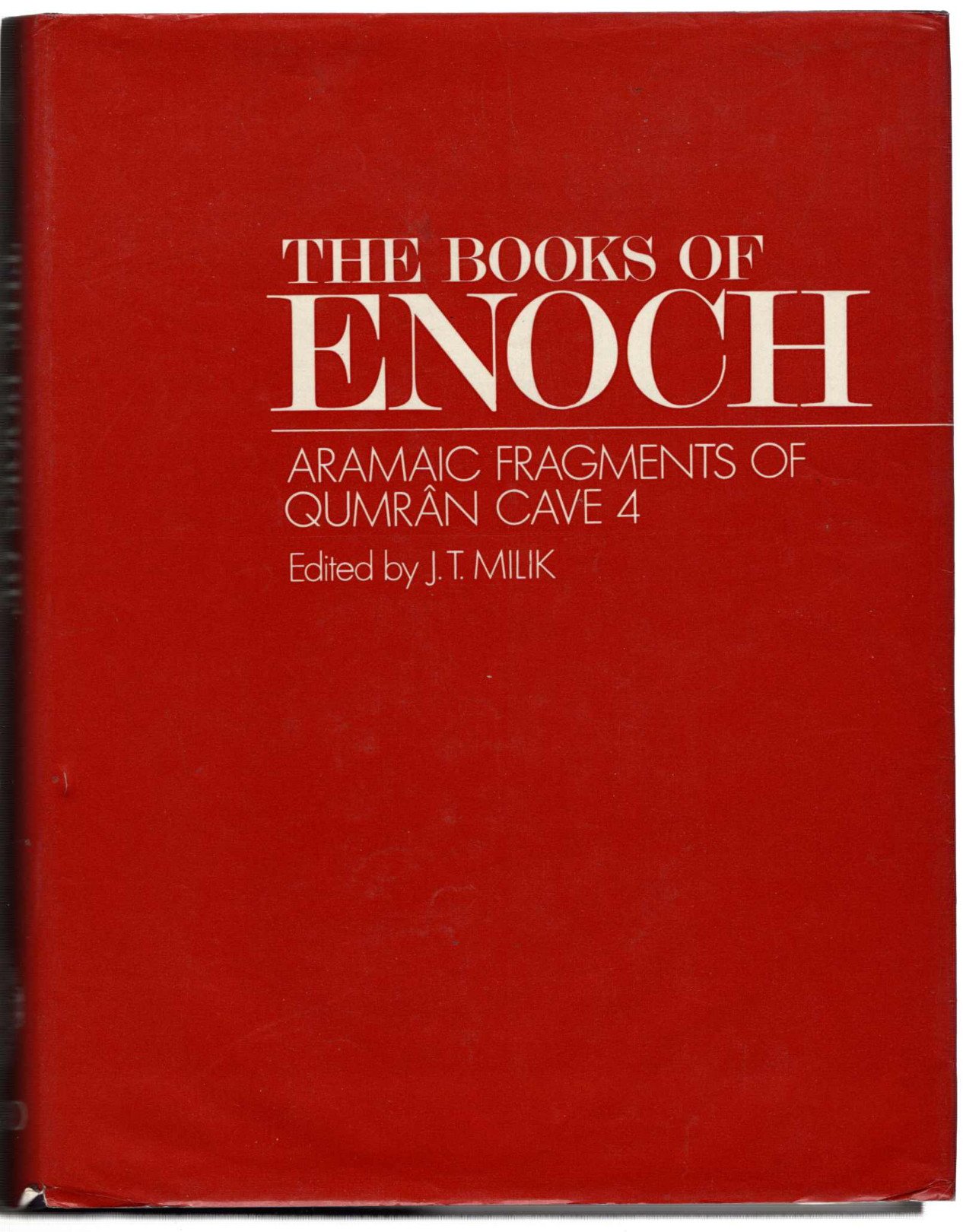 The Books of Enoch: Aramaic fragments of Qumrân Cave 4 by J.T. Milik ...