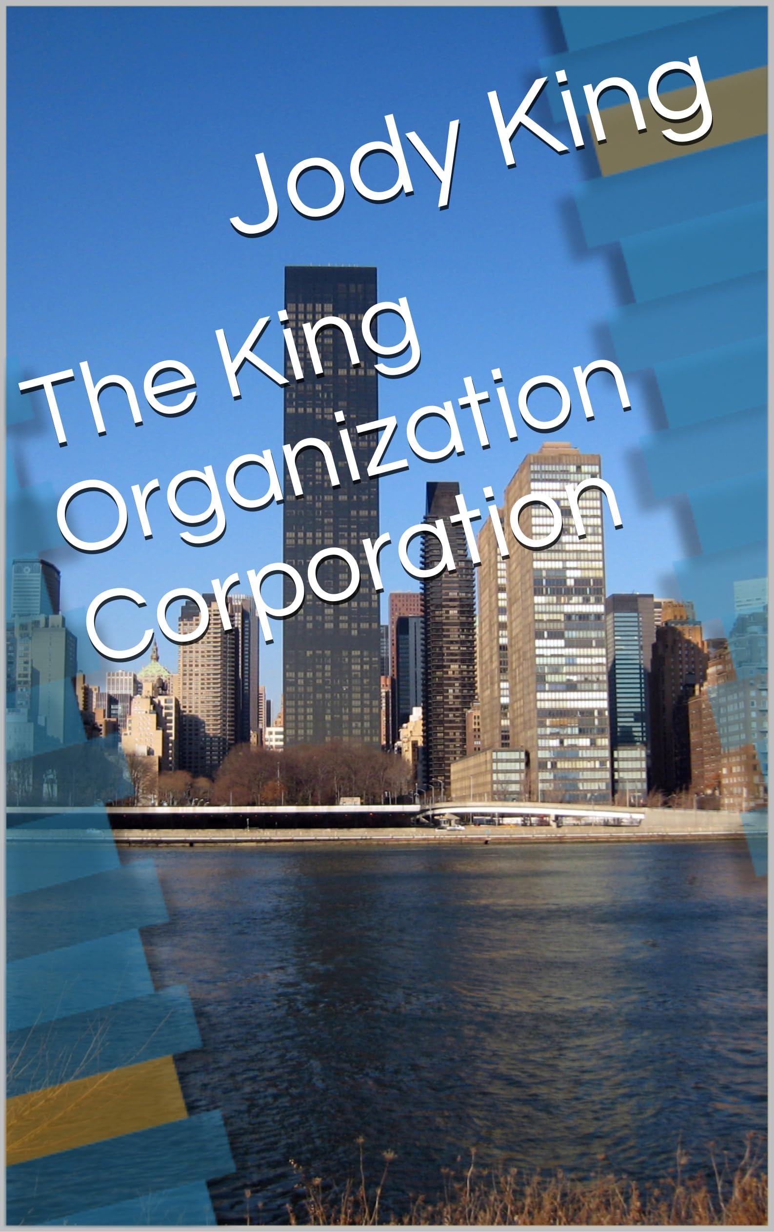 The King Organization Corporation by Jody King | Goodreads