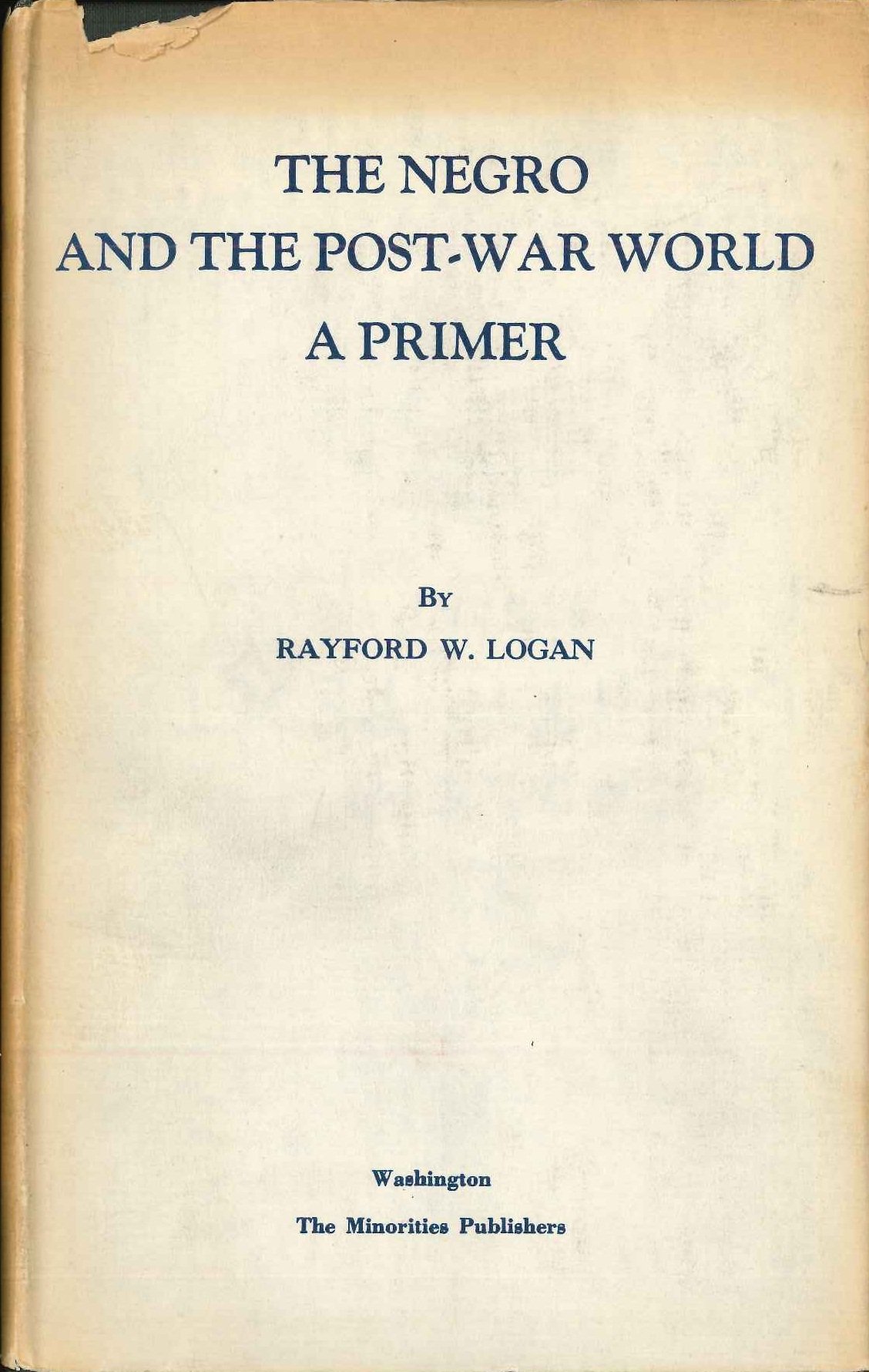 The Negro and the Post-War World; by Rayford Whittingham. Logan | Goodreads