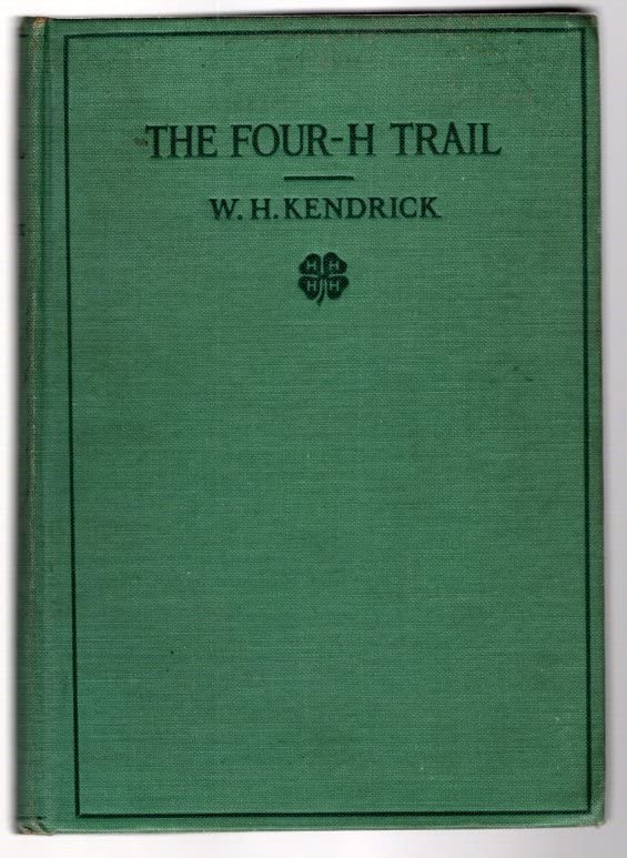 The Four-H trail by William Henry Kendrick | Goodreads
