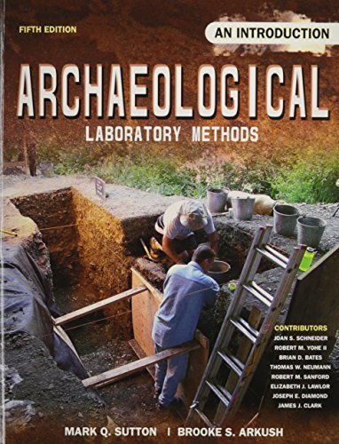 Archaeological Laboratory Methods: An Introduction 5th edition by SUTTON MARK, ARKUSH BROOKE ...