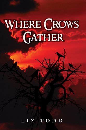 Where Crows Gather by Liz Todd (2012-05-28) by Liz Todd | Goodreads